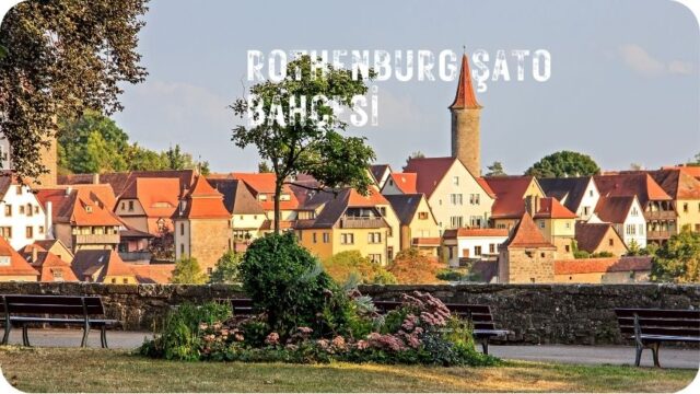 Rothenburg Gezilecek Yerler – Gezi Rehberi - MonaVisa